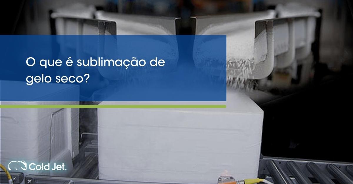 O que é sublimação de gelo seco?